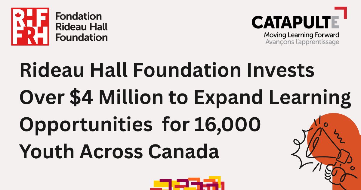 Rideau Hall Foundation Invests Over $4 Million to Expand Learning Opportunities for 16,000 Youth ...